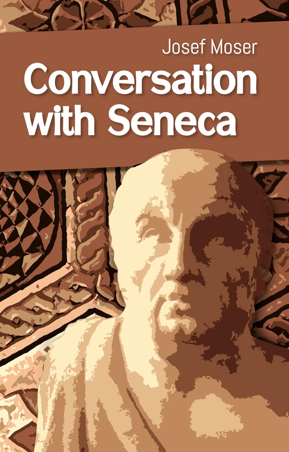 Amazon.com: Conversation with Seneca eBook : Moser, Josef: Books