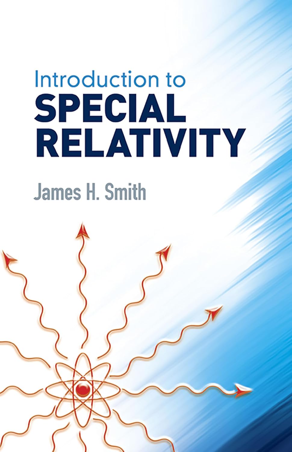 Introduction to Special Relativity (Dover Books on Physics): Smith ...