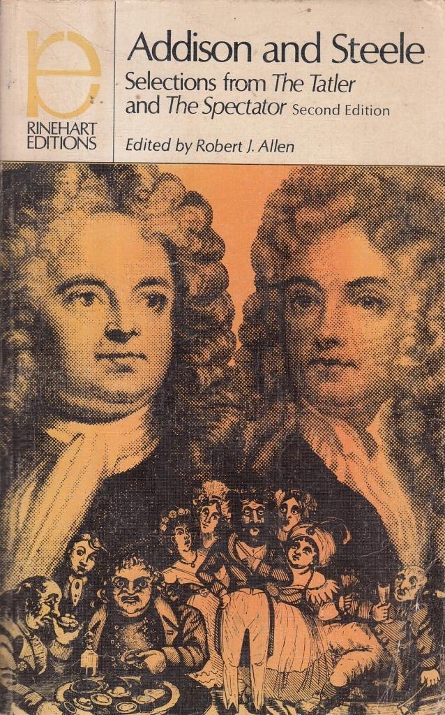 By Joesph Addison Addison and Steele: Selections from the Tatler and ...