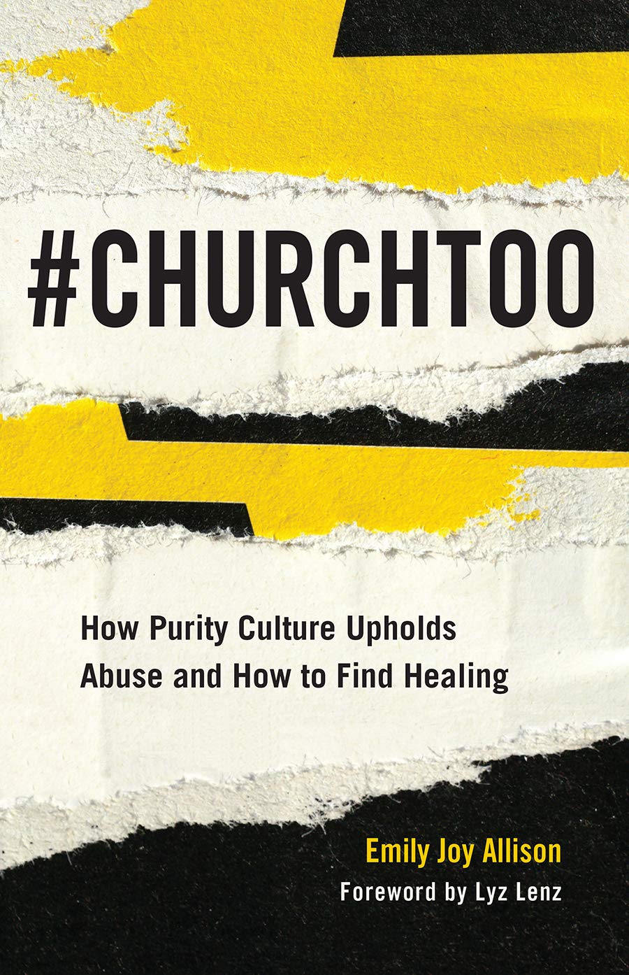 #ChurchToo: How Purity Culture Upholds Abuse and How to Find Healing ...