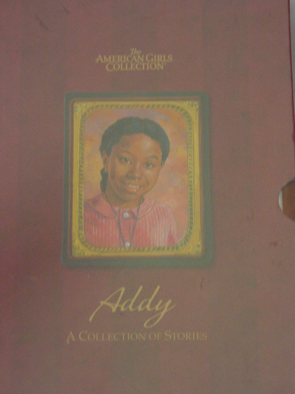 The American Girls Collection - Addy - A Collection of Stories (The ...