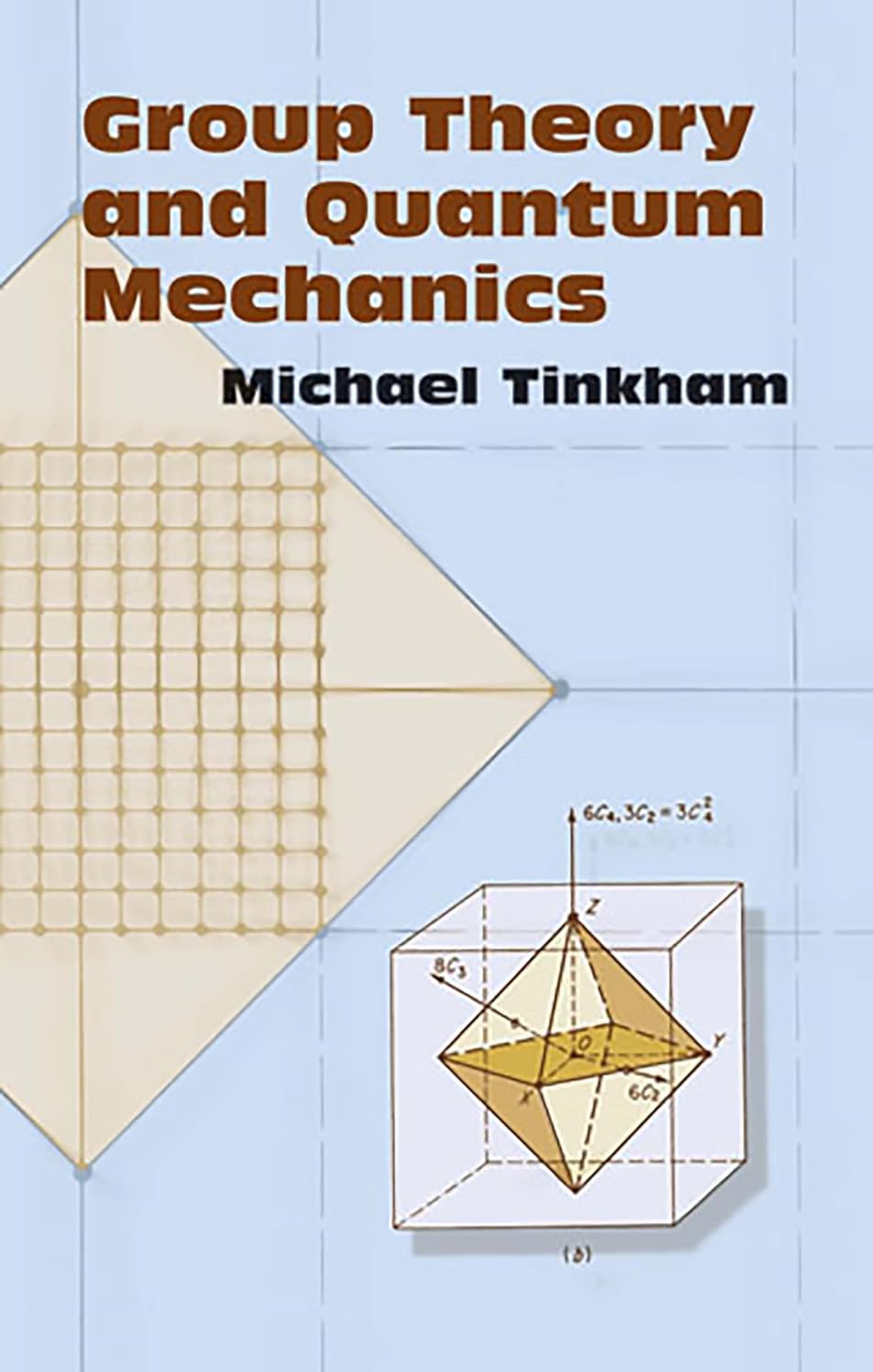 Group Theory and Quantum Mechanics (Dover Books on Chemistry): Michael ...
