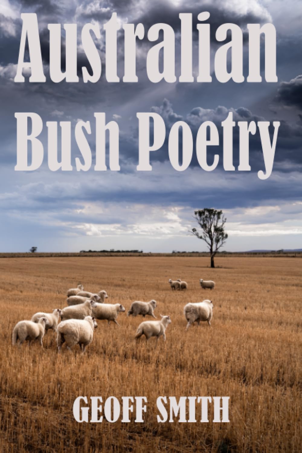 Australian Bush Poetry : Smith, Geoff: Amazon.co.za: Books