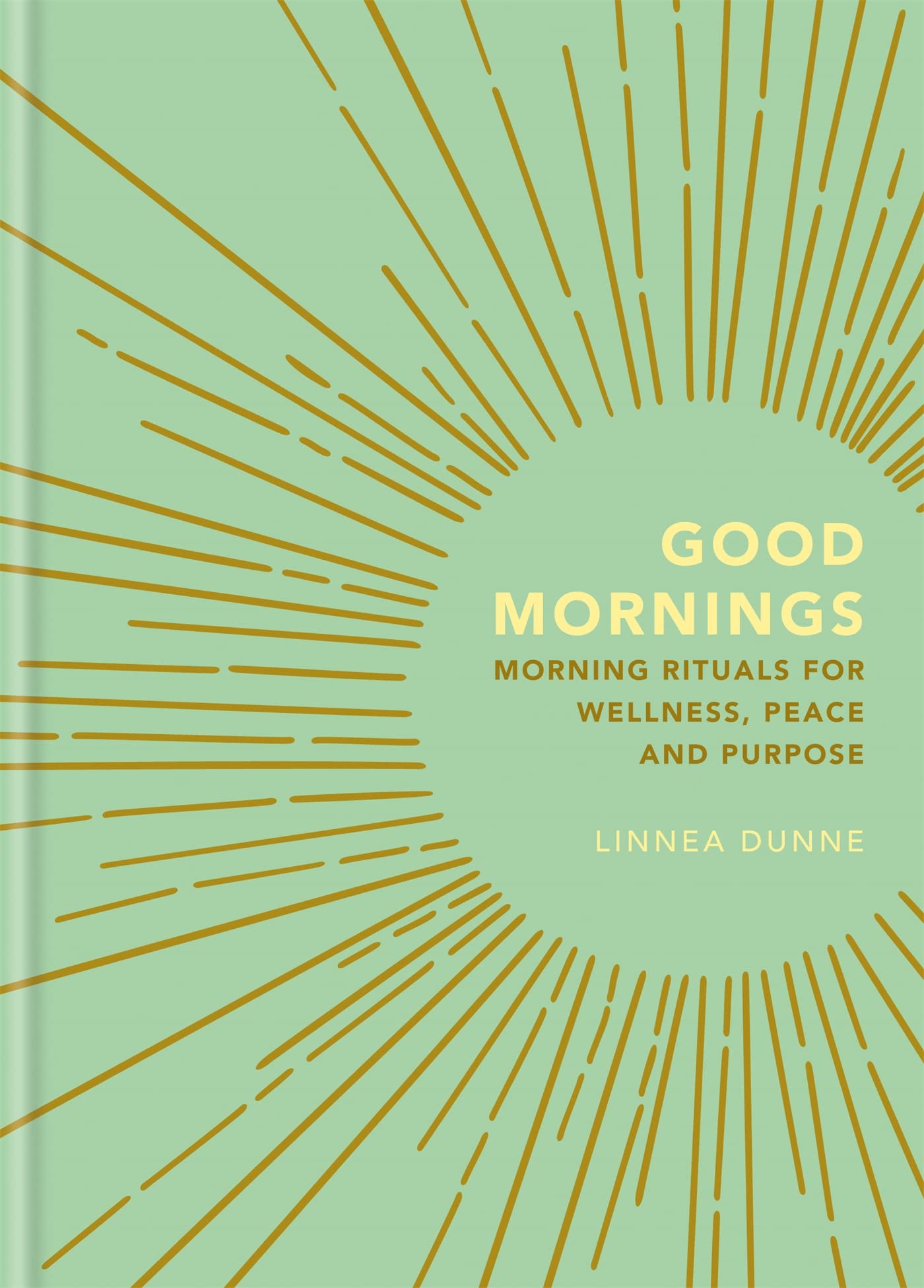 Good Mornings: Morning Rituals for Wellness, Peace and Purpose: Amazon ...