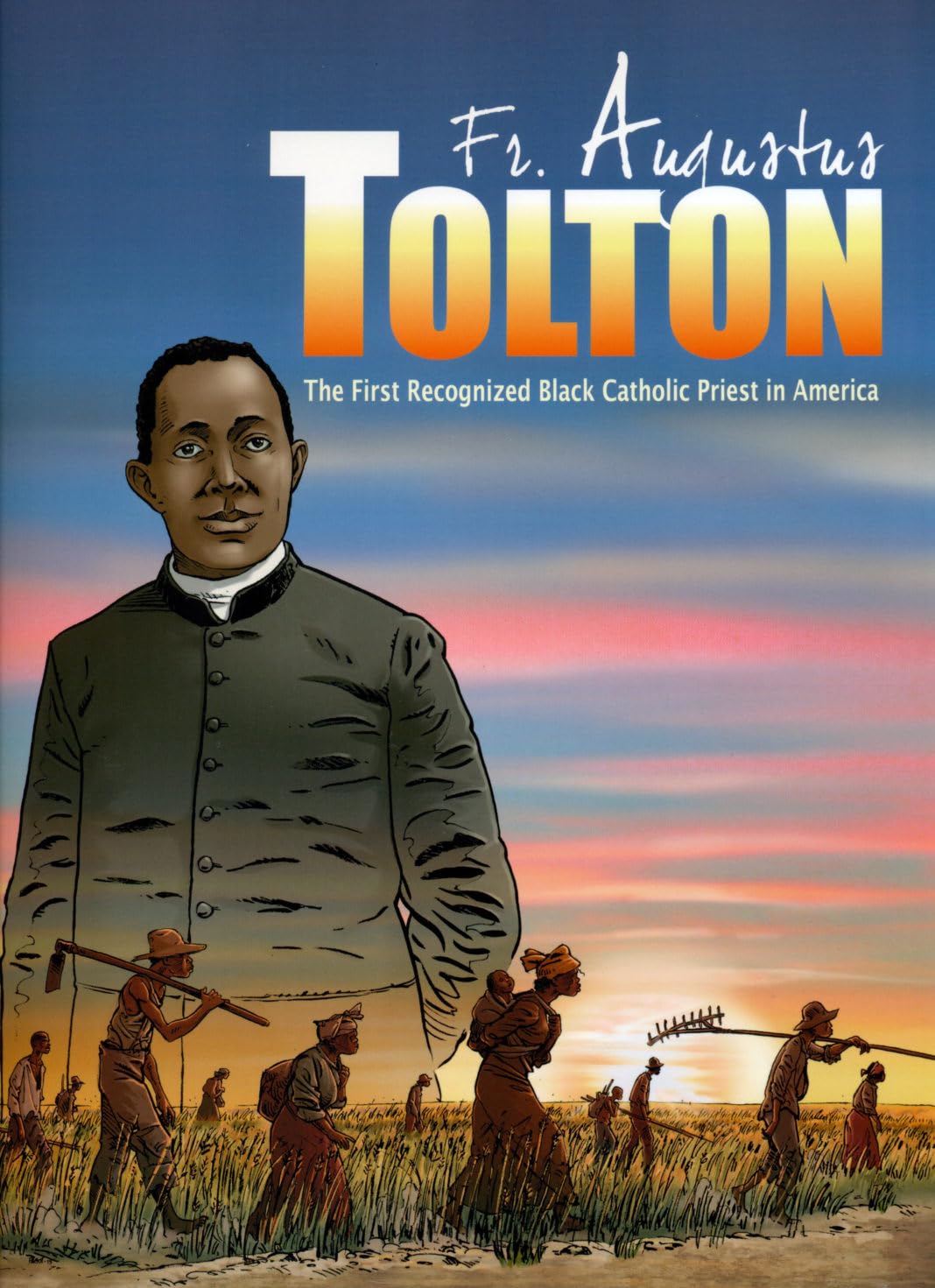 Father Augustus Tolton: The First Recognized Black Catholic Priest in ...