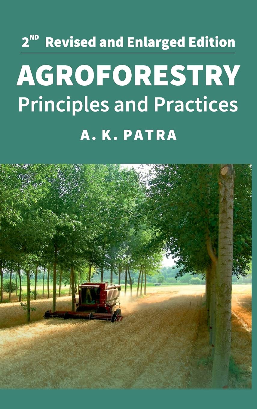 Agroforestry: Principles And Practices: 2nd Fully Revised And Enlarged ...