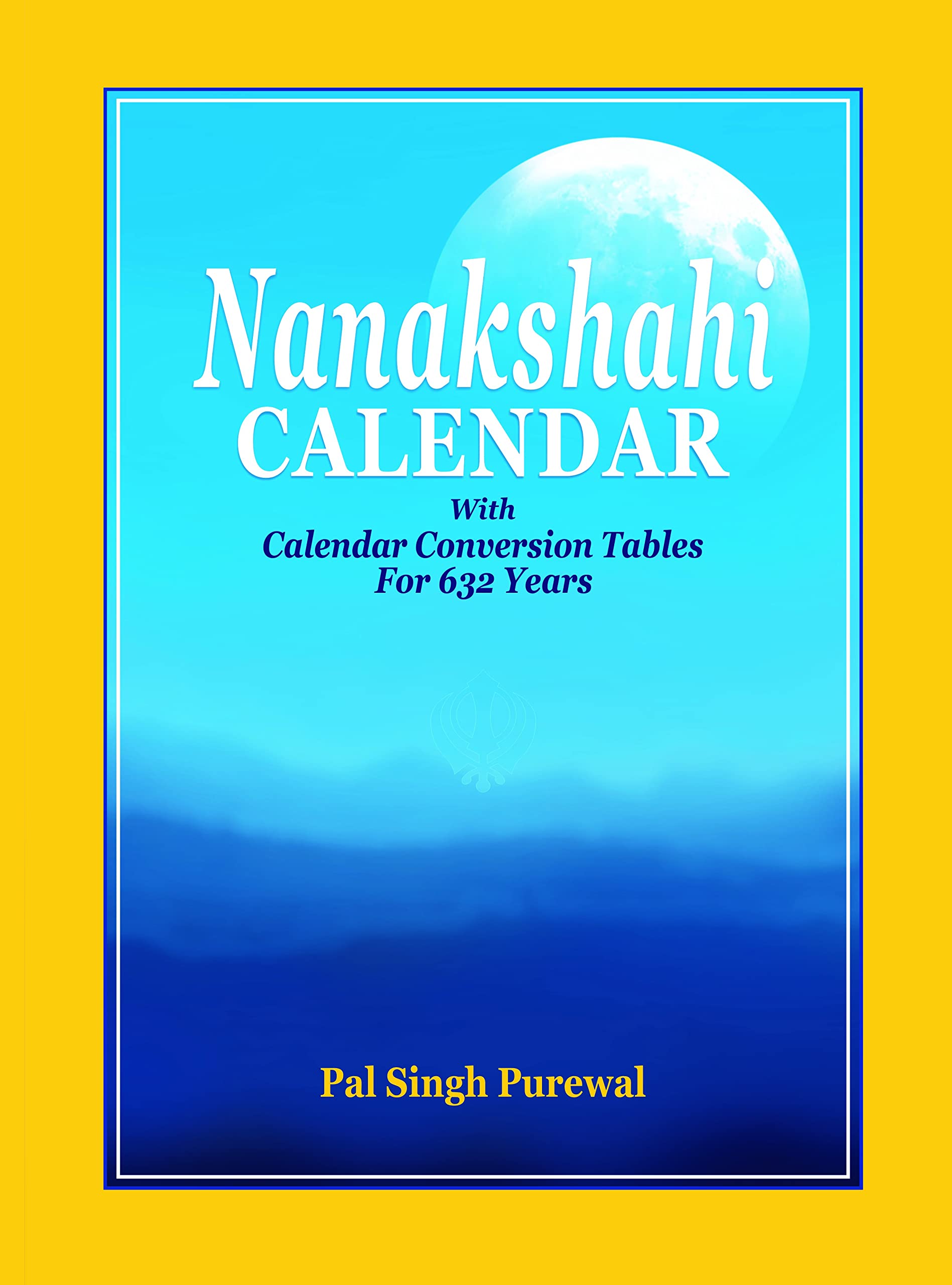 Buy Nanakshahi Calendar With Calendar Conversation Tables for 632 Years ...