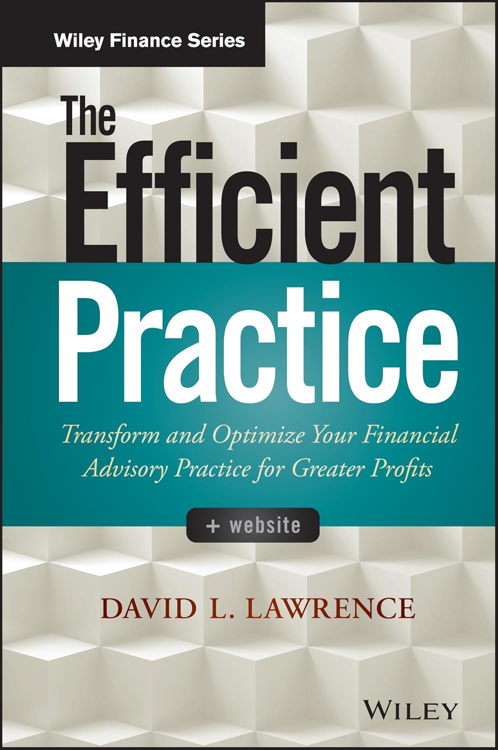 The Efficient Practice: Transform and Optimize Your Financial Advisory ...