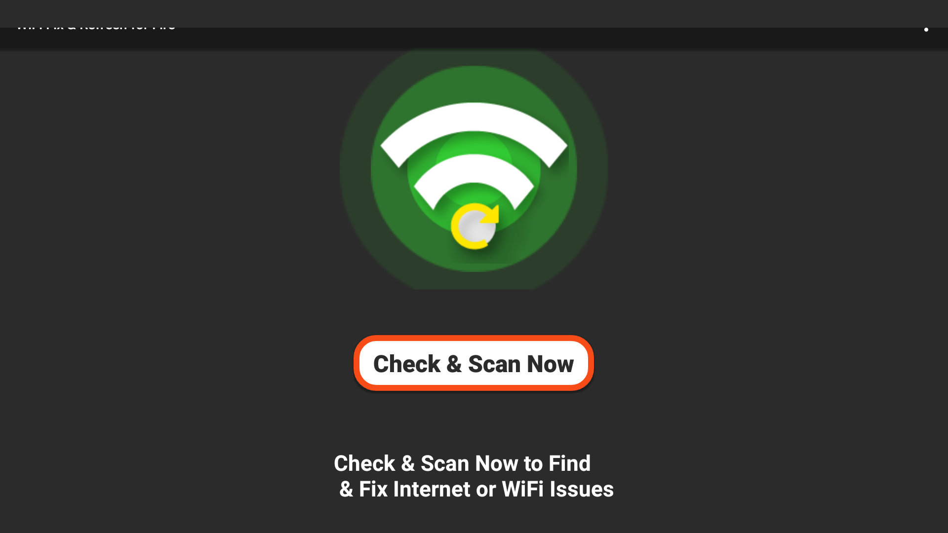 WiFi Fix & Refresh for Fire - App on Amazon Appstore
