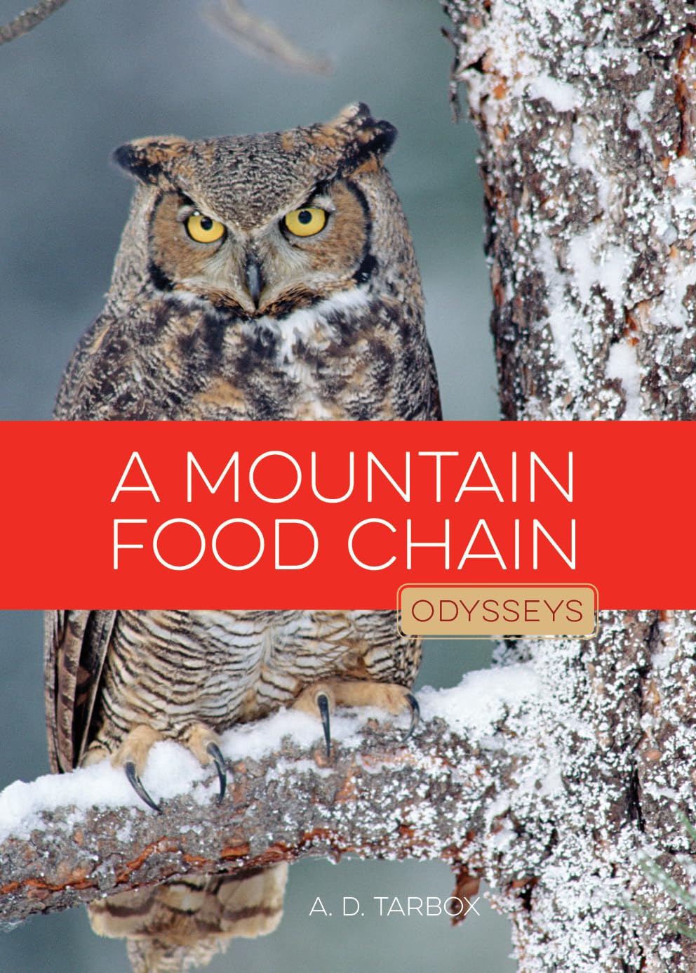A Mountain Food Chain (Odysseys in Nature): Tarbox, A. D ...