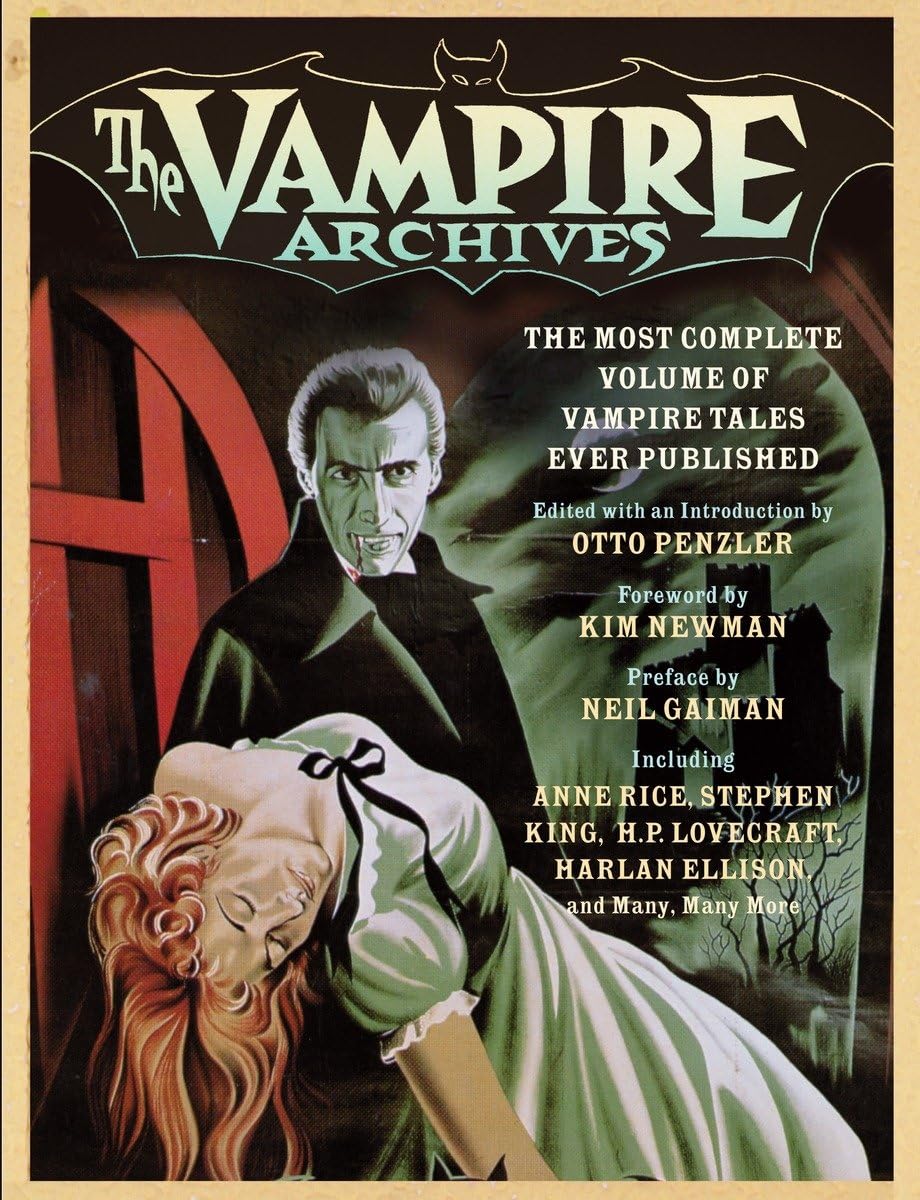 The Vampire Archives: The Most Complete Volume of Vampire Tales Ever ...