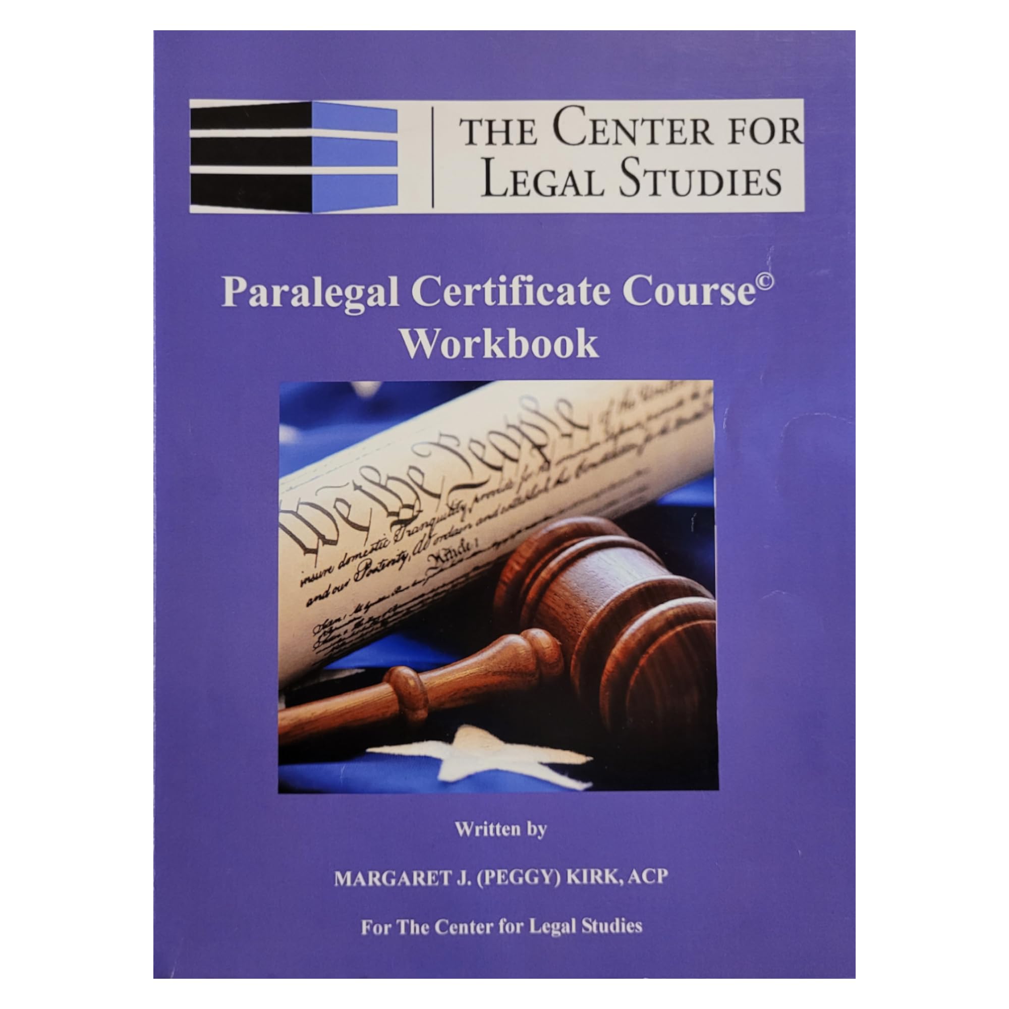 Paralegal Certificate Course Workbook: ACP Margaret J. (Peggy) Kirk ...