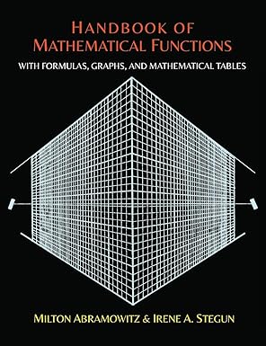 Handbook of Mathematical Functions with Formulas, Graphs, and Mathematical Tables: Abramowitz ...
