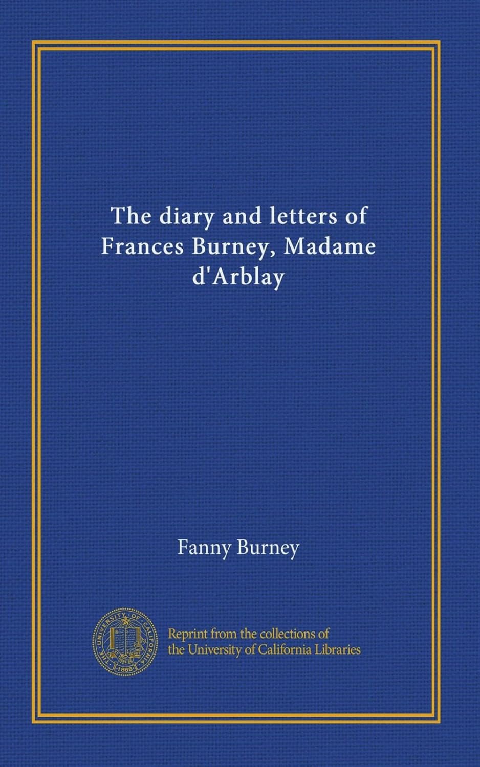 The diary and letters of Frances Burney, Madame d'Arblay (v.2): Burney ...