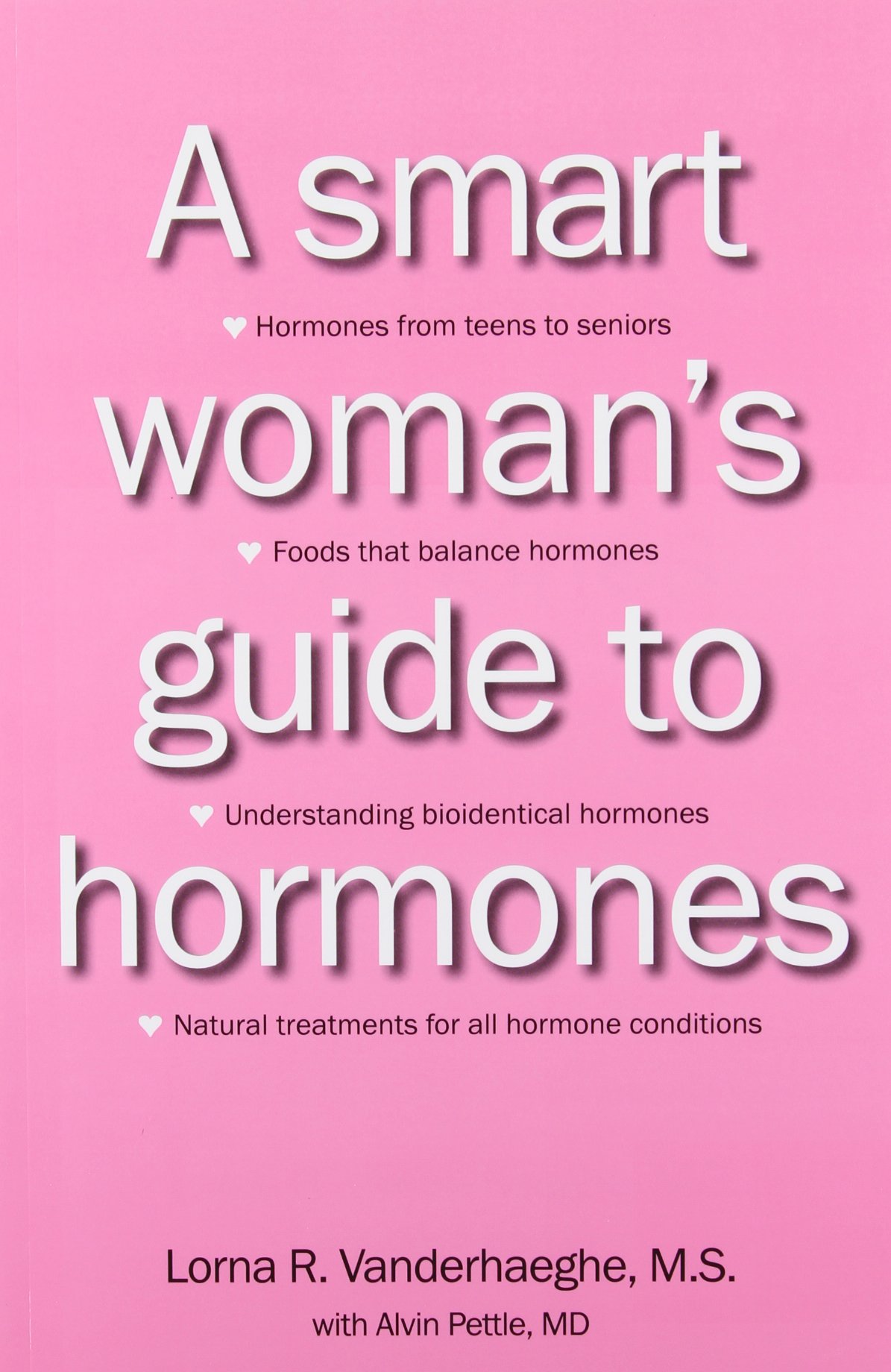 A Smart Woman's Guide to Hormones: Vanderhaeghe, Lorna R ...
