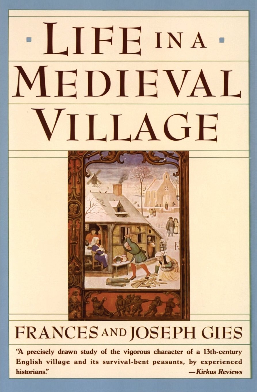 Life In Medieval England Villages Towns Religion Crime 9 Everyday