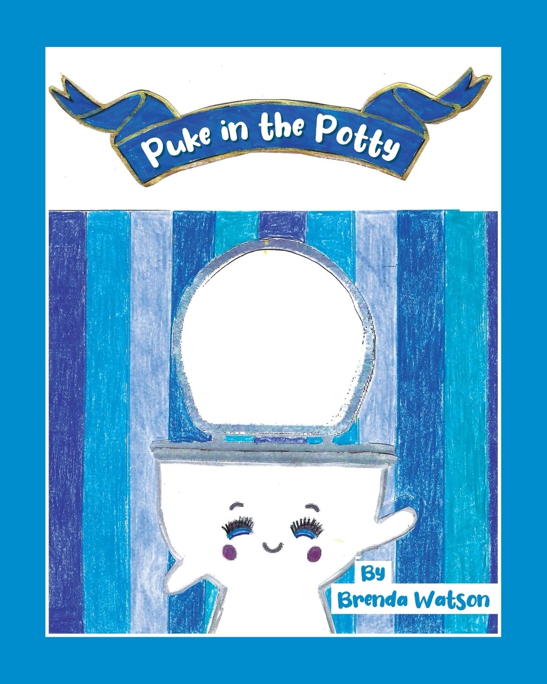 Puke in the Potty: Watson, Brenda: 9798888518151: Amazon.com: Books