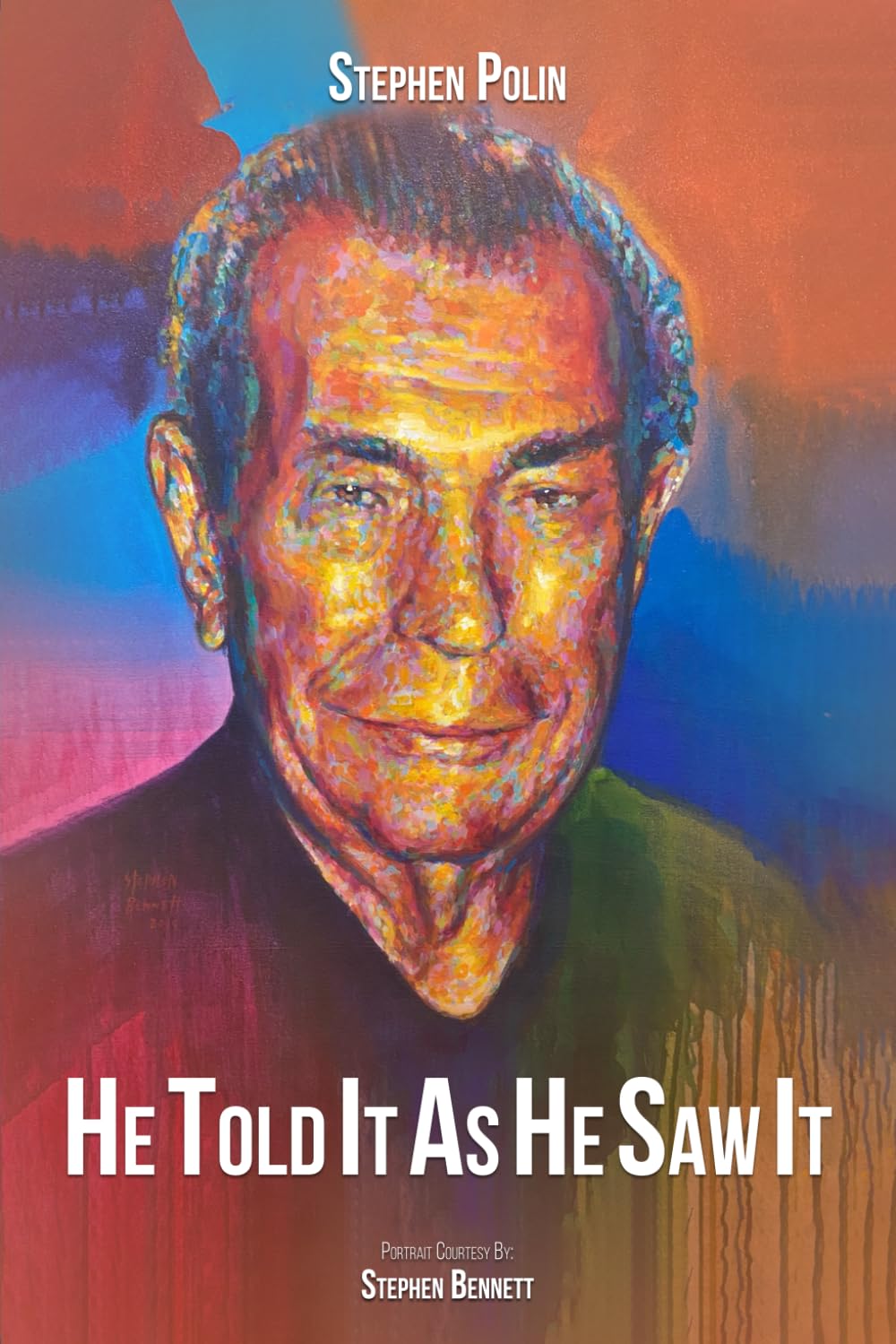 He Told It As He Saw It: Polin, Stephen: 9781962224673: Amazon.com: Books