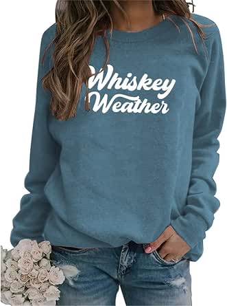 HNLKOPIH Whiskey Weather Sweatshirt for Women Letter Printed Shirts ...
