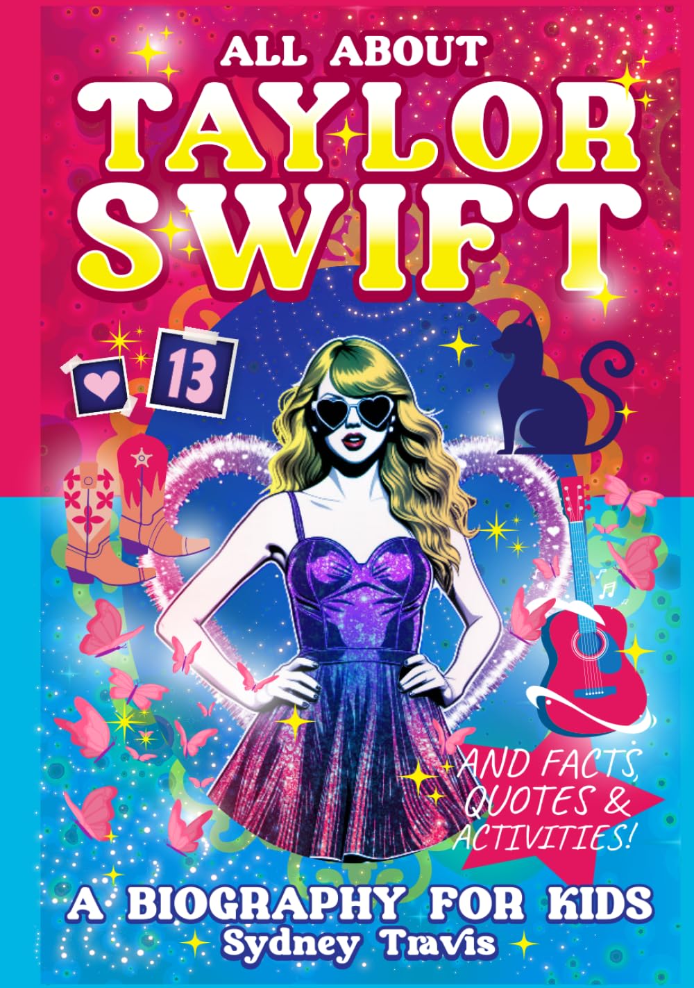 Amazon.com: All About Taylor Swift: A Biography For Kids: 9781917076487 ...
