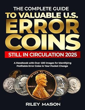 Amazon.com: THE COMPLETE GUIDE TO VALUABLE U.S ERROR COINS STILL IN ...