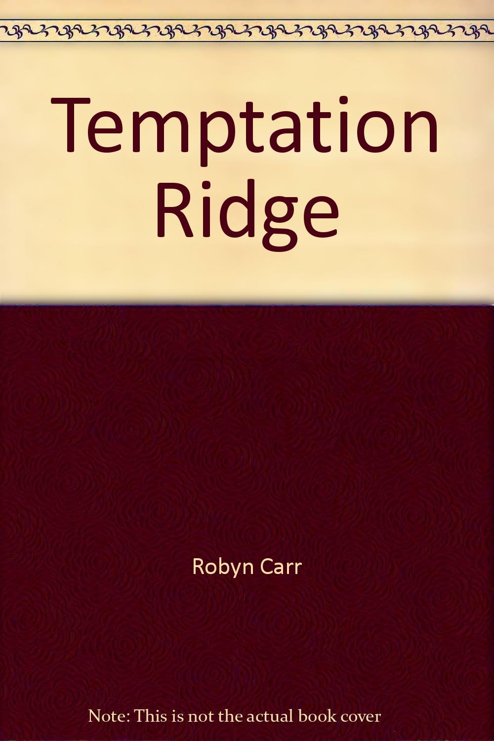 Temptation Ridge: Robyn Carr, Therese Plummer: 9781440758621: Amazon.com: Books