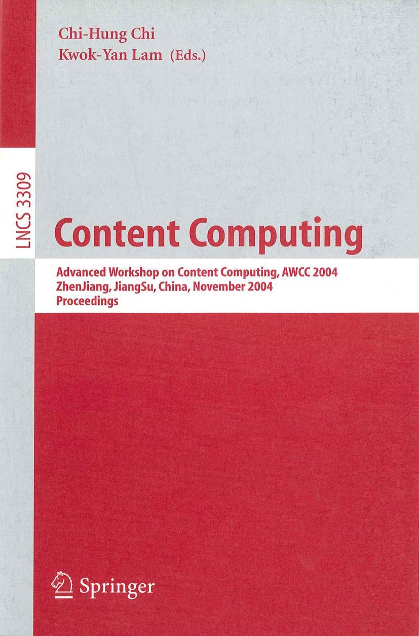 Content Computing: Advanced Workshop on Content Computing, AWCC 2004 ...