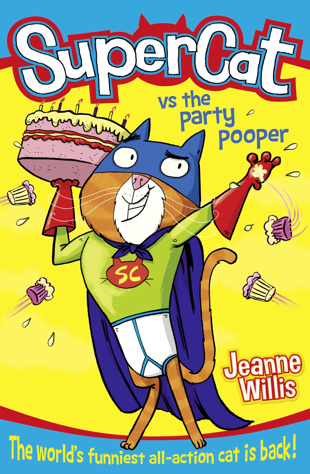 Supercat Vs the Party Pooper: Book 2: Willis, Jeanne: 9780007518654 ...