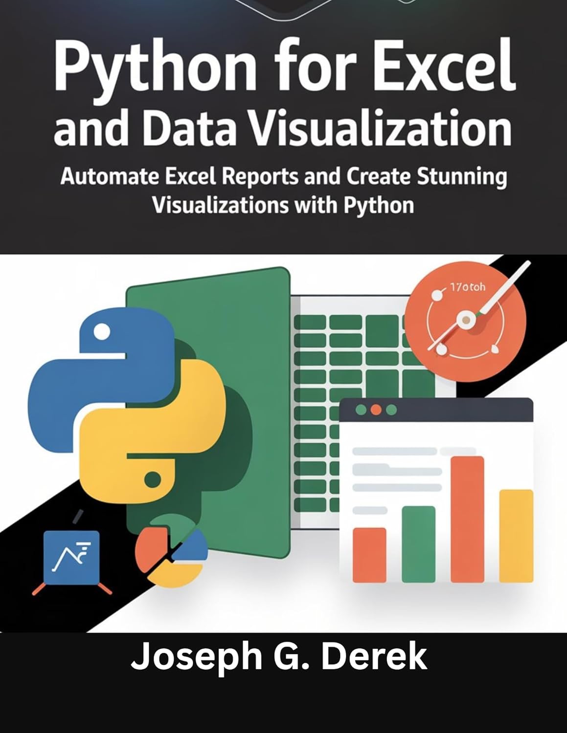 Python for Excel and Data Visualization: Automate Excel Reports and ...