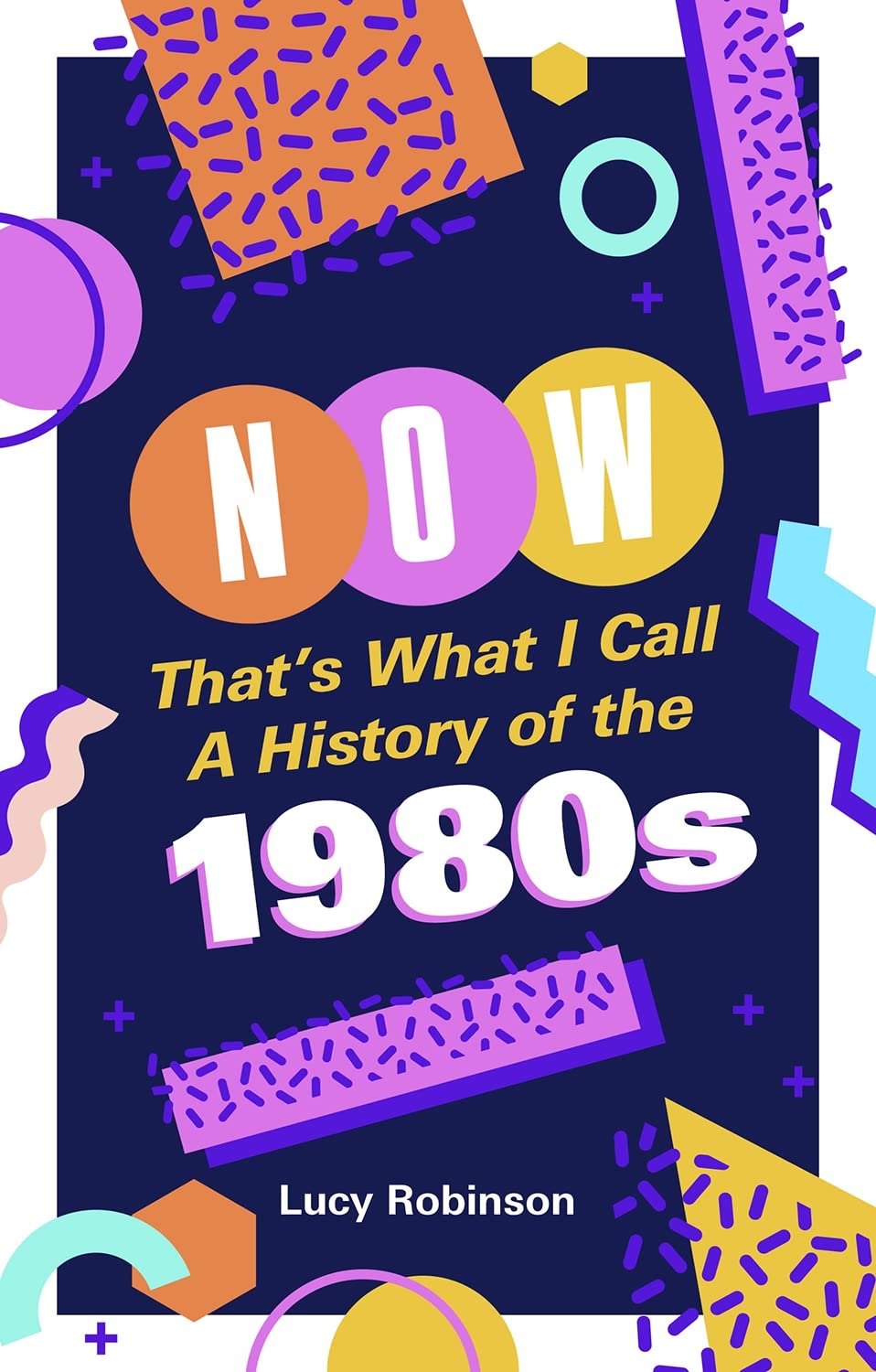 Buy Now That's What I Call a History of the 1980s: Pop Culture and ...
