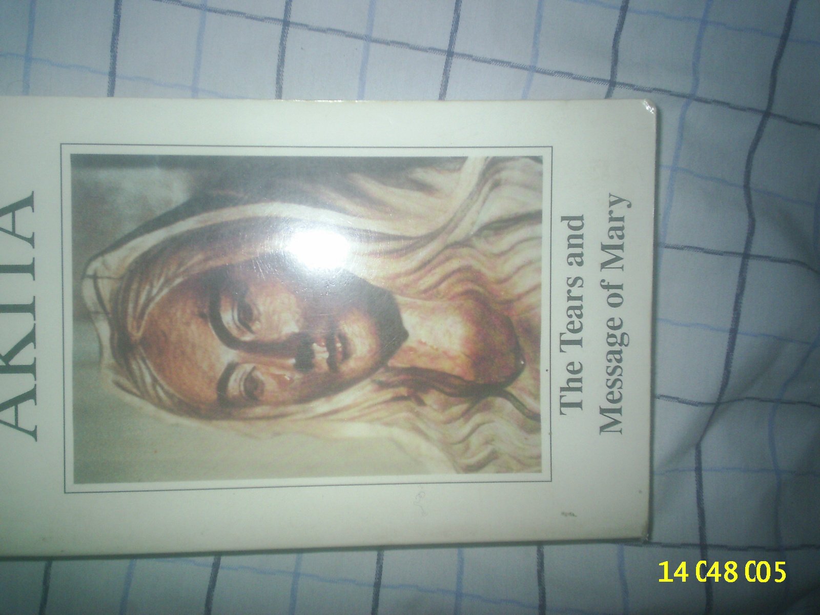 Akita: The Tears and Message of Mary: Yasuda, Teiji, Haffert, John M ...