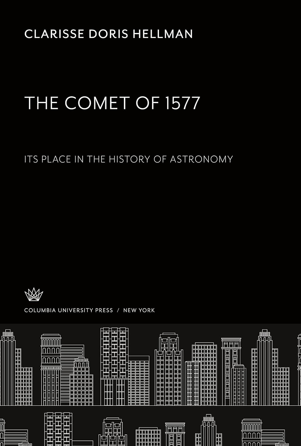 The Comet of 1577: Its Place in the History of Astronomy: Amazon.co.uk ...