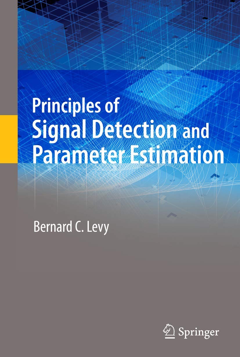 Principles Of Signal Detection And Parameter Estimation 9781441945655