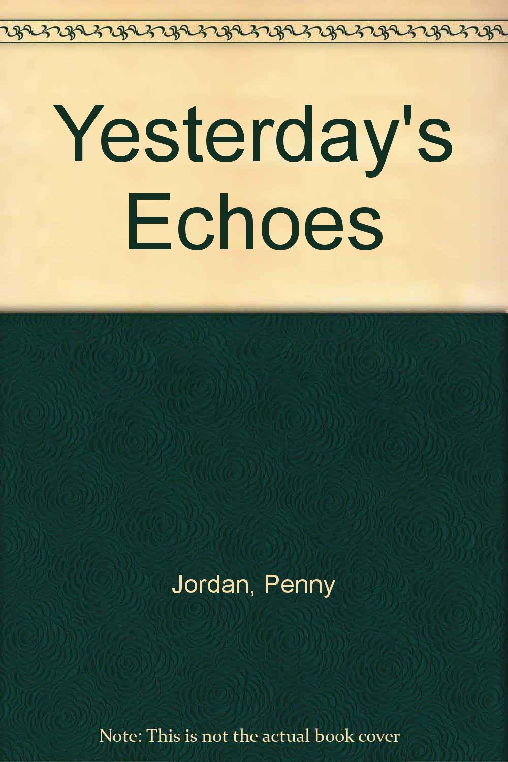 Amazon.co.jp: Yesterday's Echoes : Jordan, Penny, Cater, Anne: 洋書