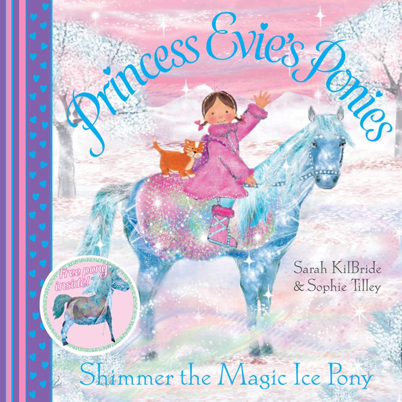 Princess Evie's Ponies: Shimmer the Magic Ice Pony: Sarah Kilbride ...
