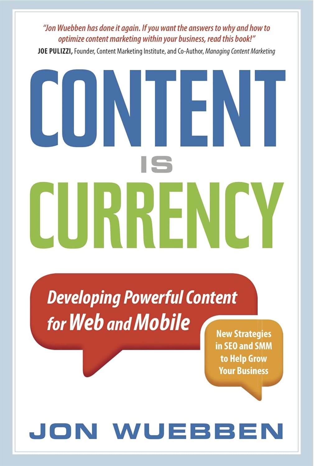 Content is Currency: Developing Powerful Content for Web and Mobile ...