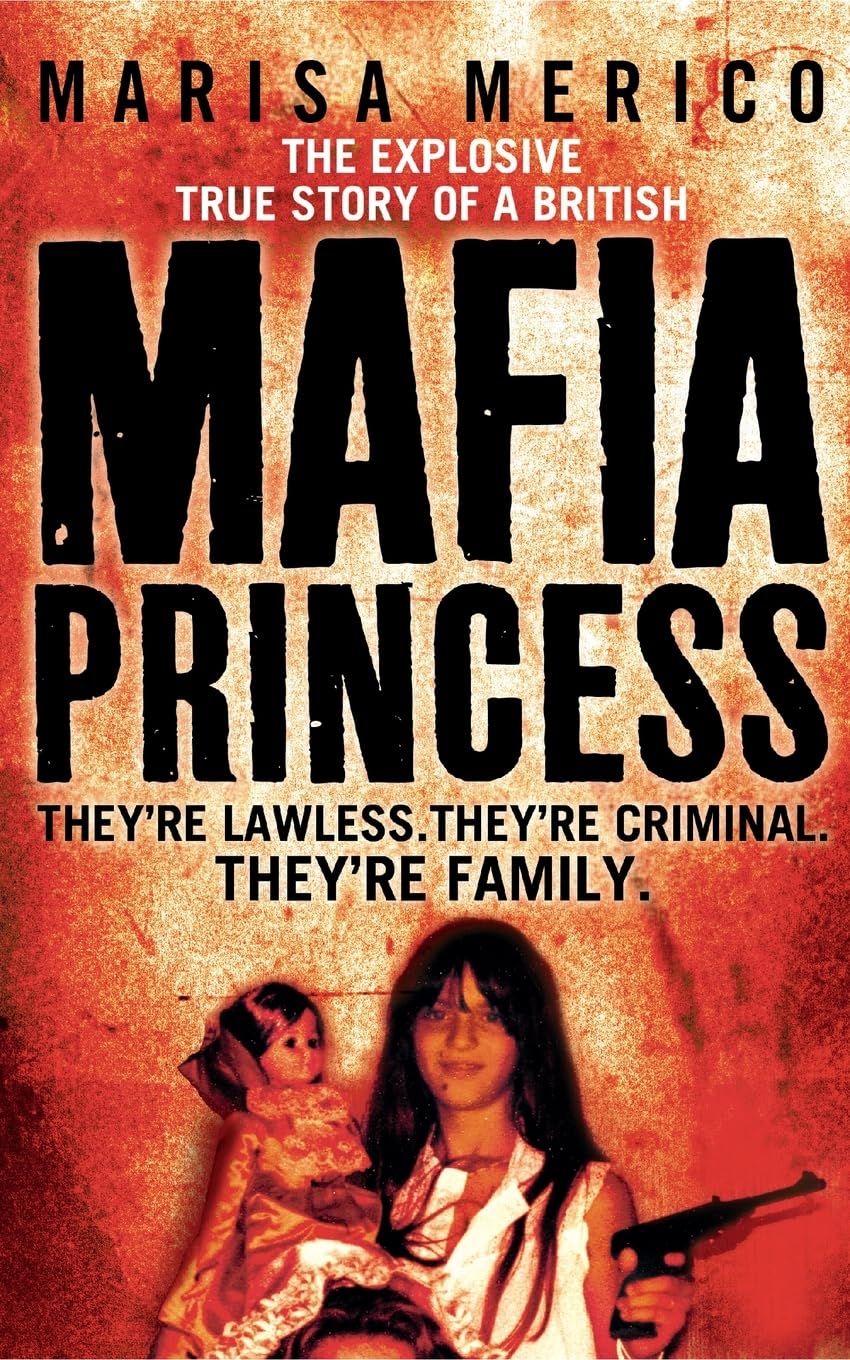Mafia Princess: The Explosive True Story of a British Mafia Princess ...