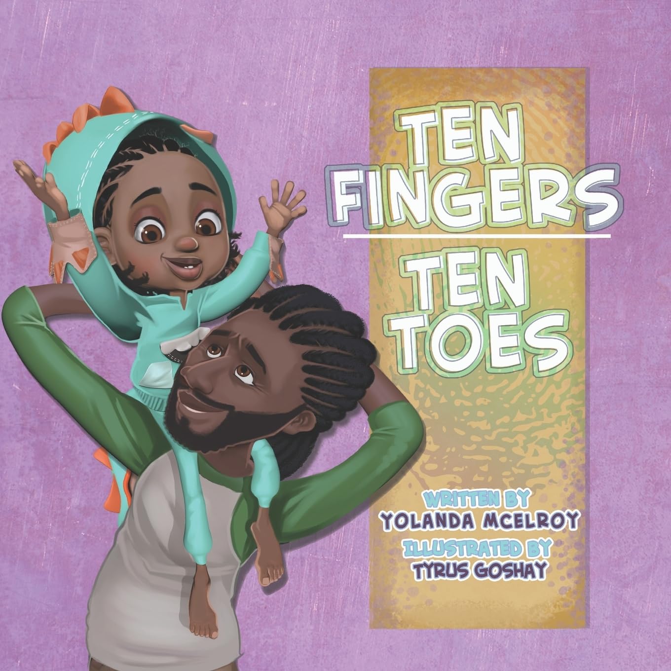 Ten Fingers Ten Toes: McElroy, Yolanda, Goshay, Tyrus: 9781951288006 ...