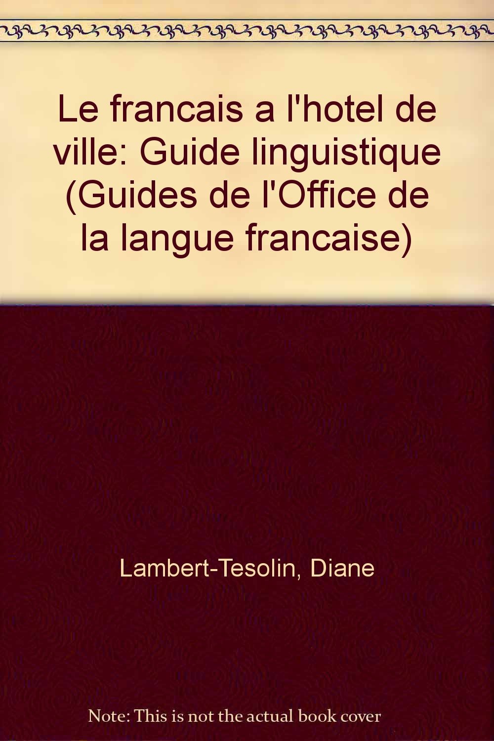Amazon.fr - Le francais a l'hotel de ville: Guide linguistique (Guides ...