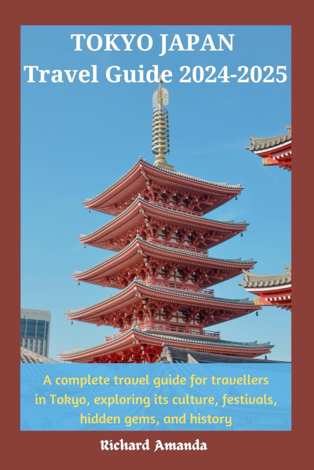 Tokyo Japan Travel Guide 2024-2025: A complete travel guide for ...