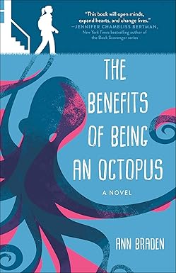 Benefits of Being an Octopus: A Novel: Braden, Ann: 9781510757677 ...