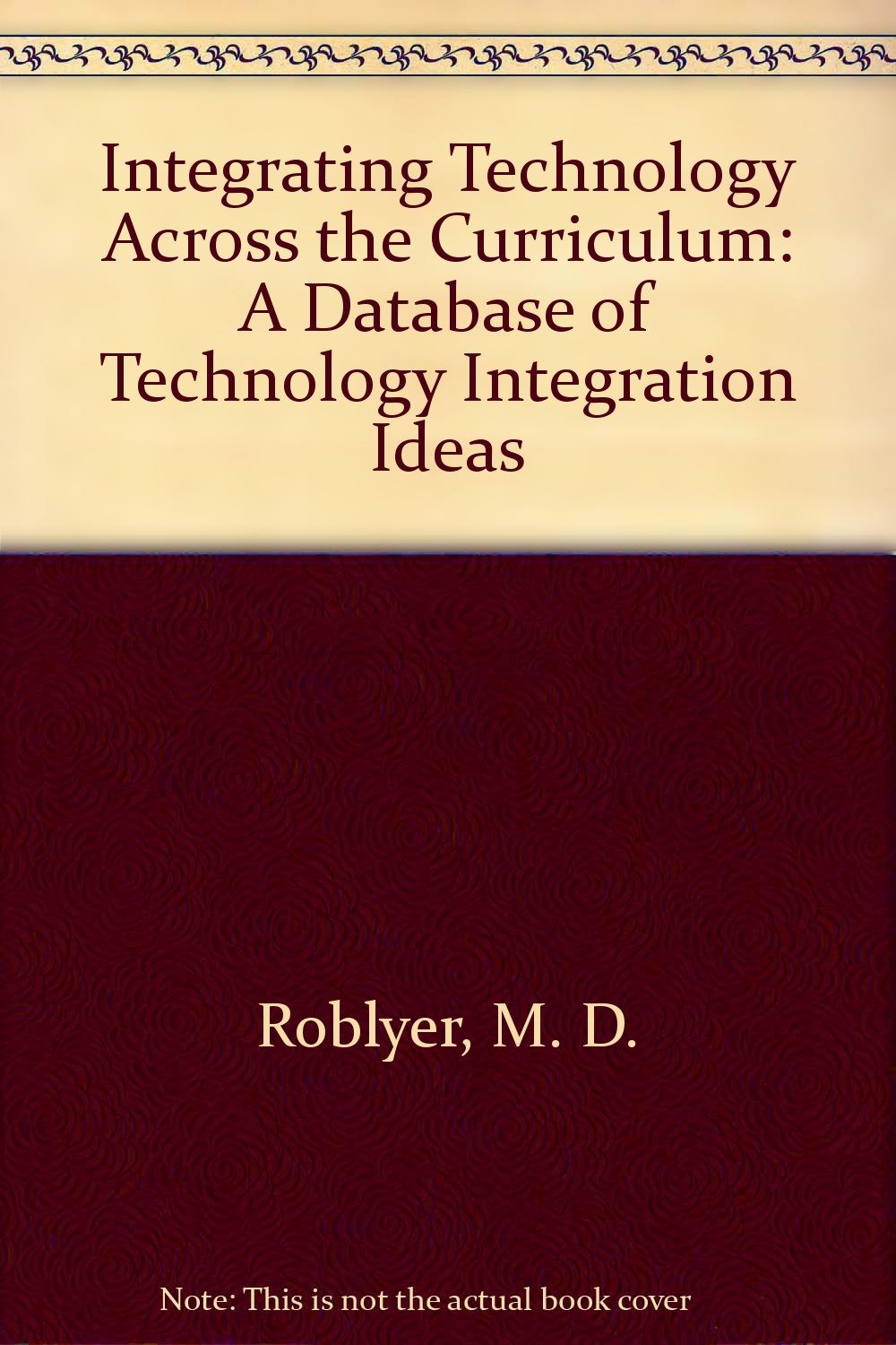 Integrating Technology Across the Curriculum: A Database of Technology ...