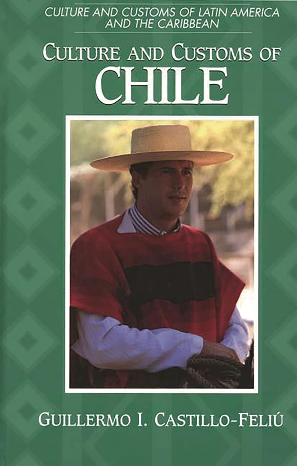 Amazon.com: Culture and Customs of Chile (Culture and Customs of Latin ...