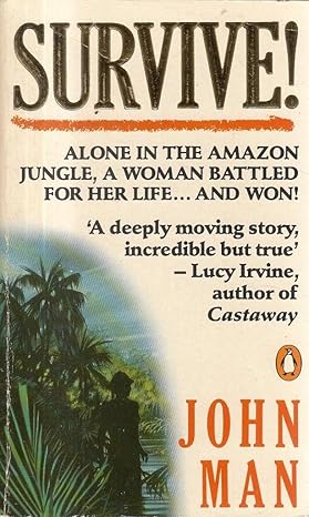 Survive!: Amazon.co.uk: Man, John: 9780140092226: Books