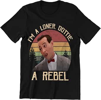 Pee-Wee Herman I'm A Loner Dottie A Rebel Vintage Circle Shirt Colorful ...