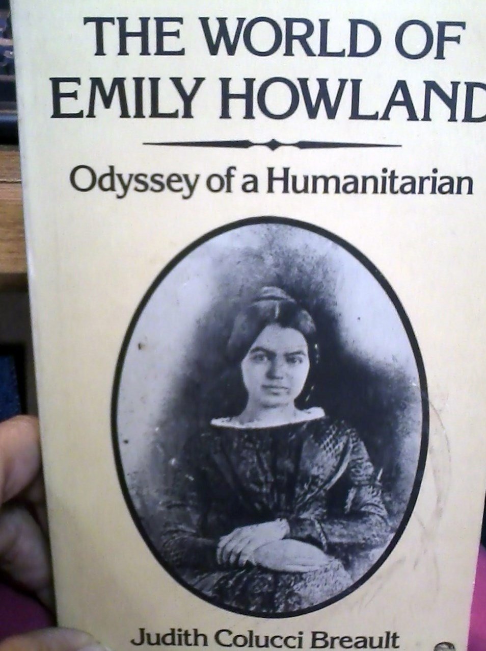 The World of Emily Howland: Odyssey of a Humanitarian: Breault, Judith ...