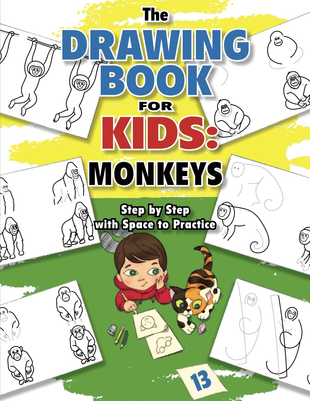 The Drawing Book for Kids: Monkeys—Step by Step with Space to Practice ...