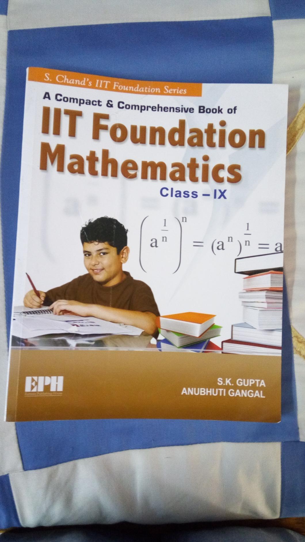 A COMPACT & COMPREHENSIVE BOOK OF IIT FOUNDATION MATHEMATICS CLASS IX ...
