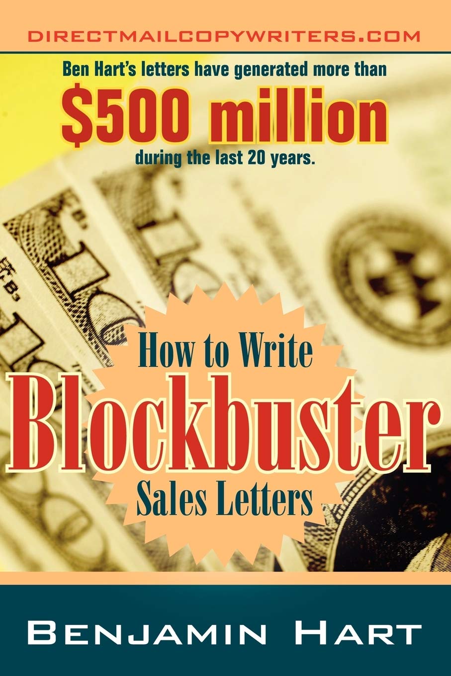 How to Write Blockbuster Sales Letters: Hart, Benjamin: 9781598002621 ...