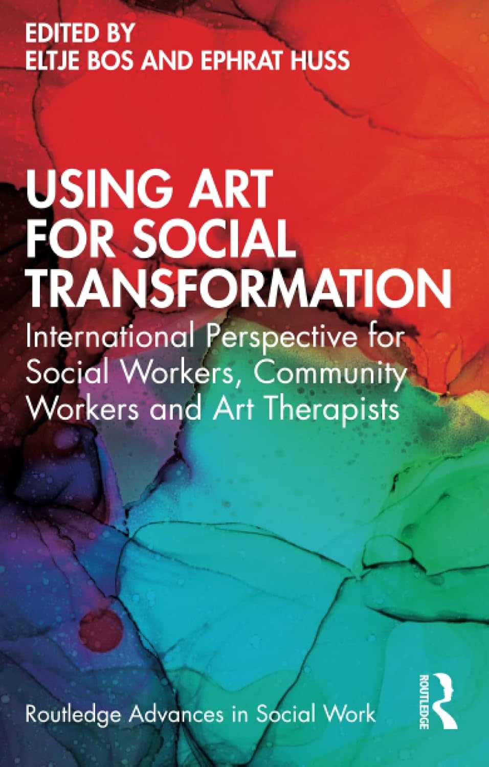 Using Art for Social Transformation (Routledge Advances in Social Work ...
